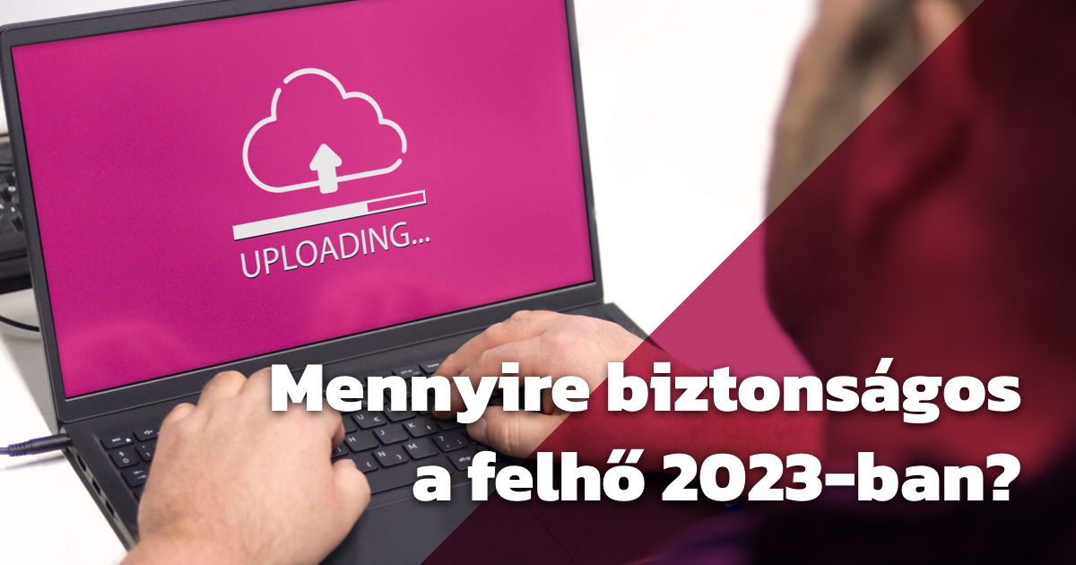 Mennyire biztonságos felhőben tárolni a céges adatokat? - Cleverant